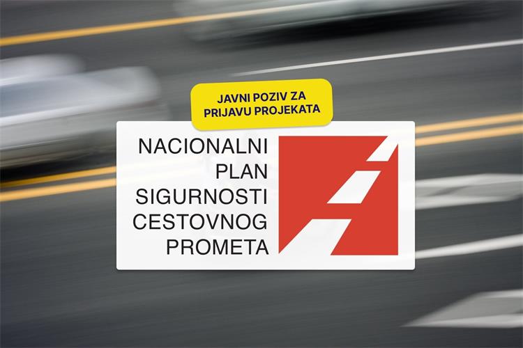 Poziv za prijavu projekata iz područja sigurnosti cestovnog prometa na području Republike ...